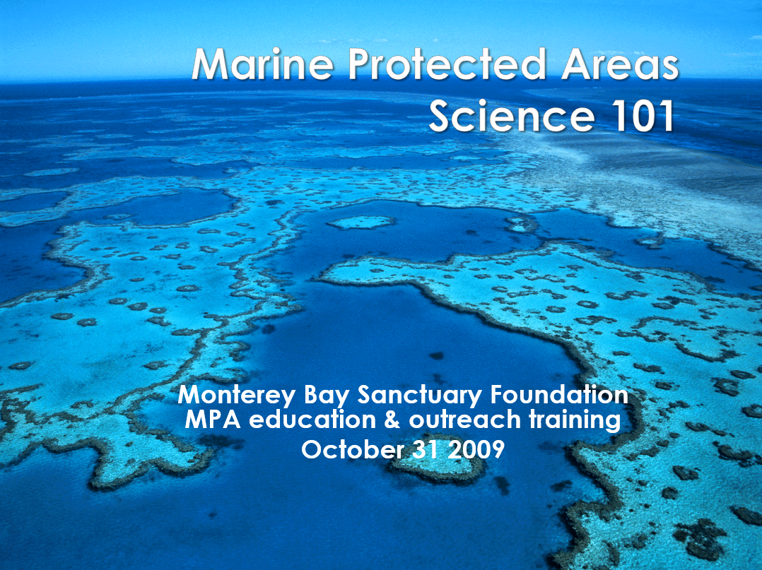 MARINE PROTECTED AREAS: SCIENCE 101 - MPA Collaborative Network